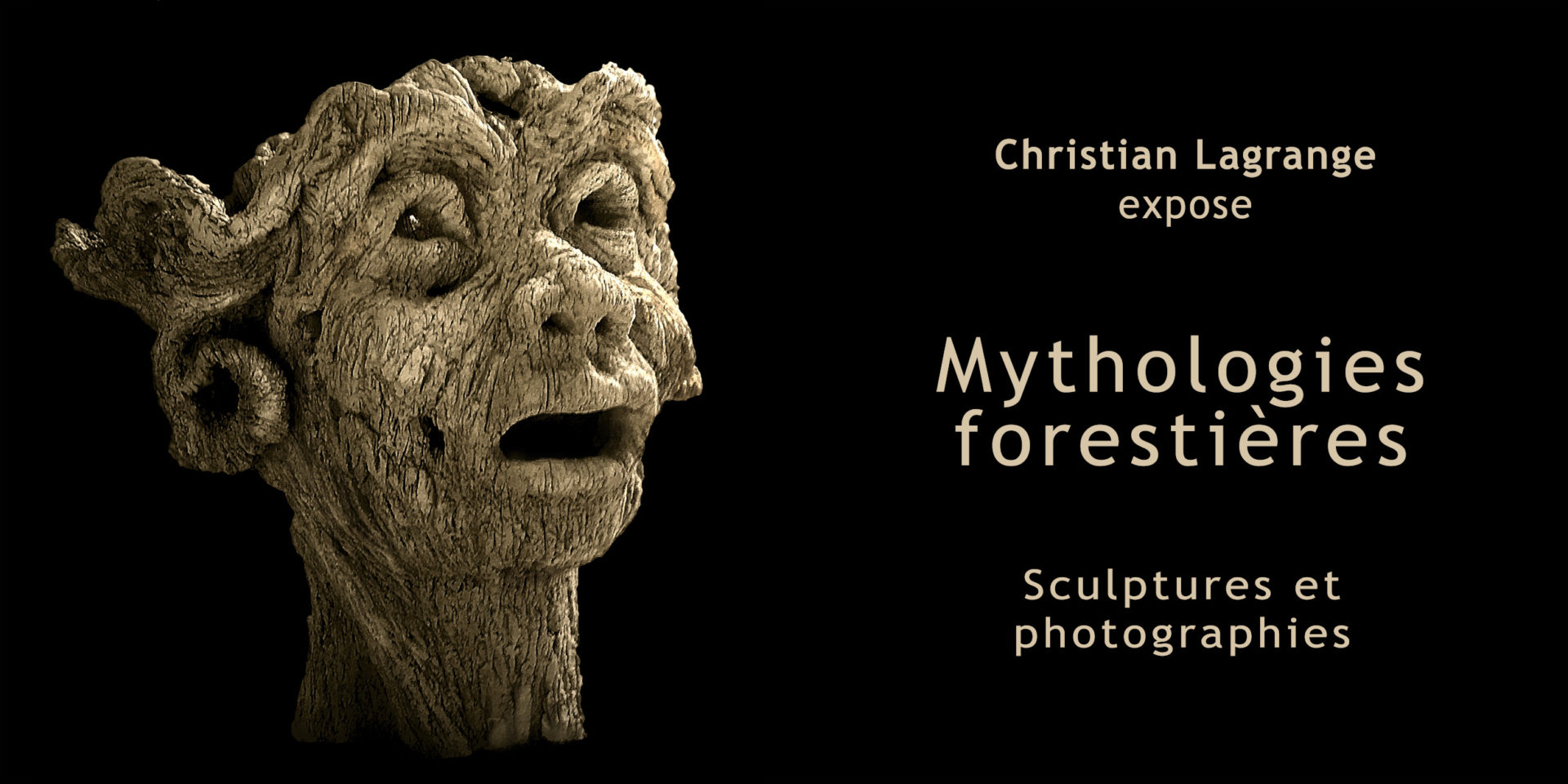 CHRISTIAN LAGRANGE : MYTHOLOGIES FORESTIÈRES